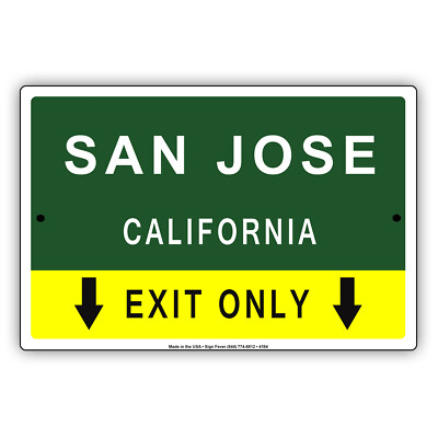 San Jose California Exit Only Road Highway State City Exit Aluminium ...