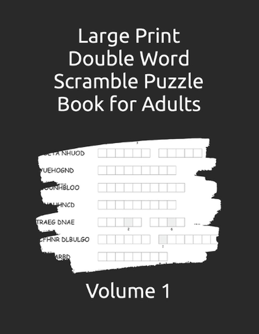 Large Print Double Word Scramble Puzzle Book for Adults: Volume 1 by ...