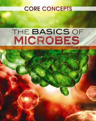 The Basics of Microbes (Core Concepts, 1) by 9781477705506| eBay