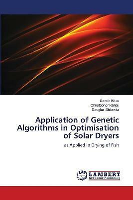 Application of Genetic Algorithms in Optimisation of Solar Dryers by ...