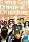 Same God, Different Churches: A Guide to Christian Denominations ...
