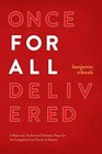 Once for all Delivered: A Reformed, Amillennial Ordination Paper for ...