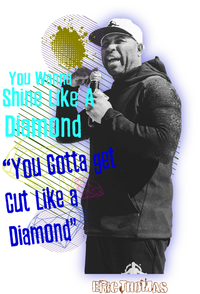 Eric Thomas Motivation Get Cut Like a Diamond BLACK T-Shirt | eBay