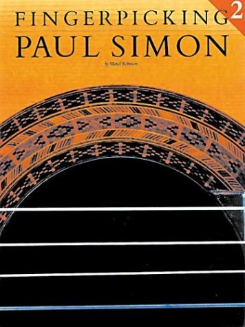 FINGERPICKING PAUL SIMON 2 (VOLUME 2) By Marcel Robinson *Excellent Condition* 9780825633126 | eBay