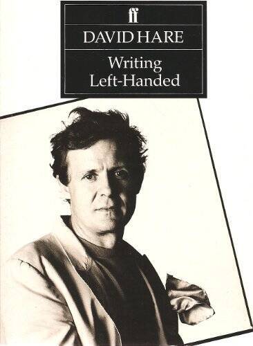 Writing Left-handed: Collected Essays - Paperback By Hare, David ...