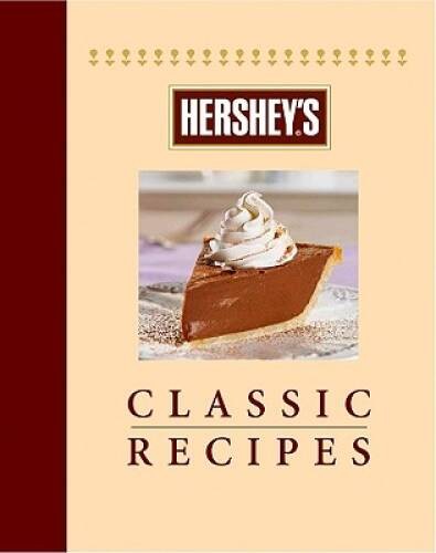 Hershey's Classic Recipes (Classics Cookbooks) - Hardcover - VERY GOOD ...
