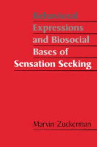 Behavioral Expressions and Biosocial Bases of Sensation Seeking by ...