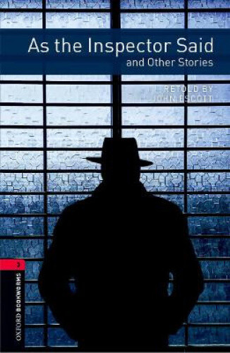 Oxford Bookworms Library: Level 3:: As the Inspector Said and Other ...