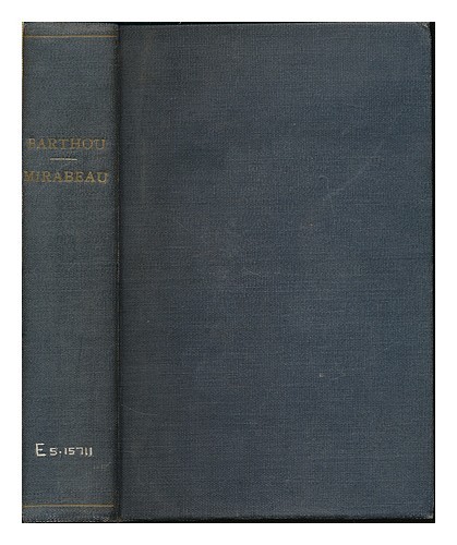 BARTHOU, LOUIS (1862-1934) Mirabeau / par Louis Barthou 1913 Prima ...