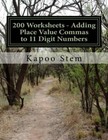 200 Worksheets - Adding Place Value Commas to 11 Digit Numbers: Math ...
