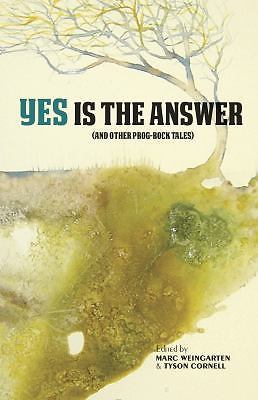 Yes Is the Answer : And Other Prog-Rock Tales by Charles Bock (2013 ...