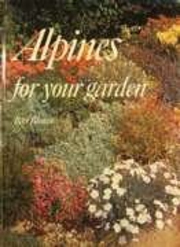 Alpines for Your Garden Hardcover Alan Bloom | eBay