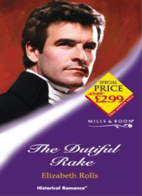 The Dutiful Rake (Mills & Boon Historical) By Elizabeth Rolls | eBay UK