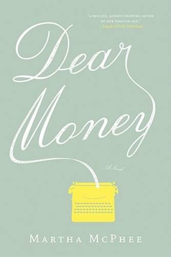 Dear Money - Hardcover By McPhee, Martha - ACCEPTABLE 9780151011650| eBay