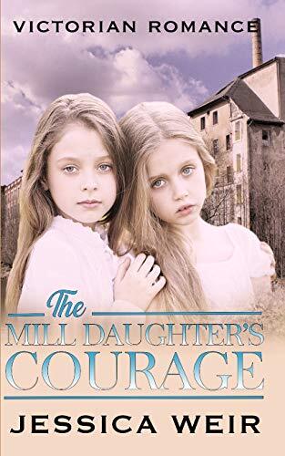 The Mill Daughter's Courage By Jessica Weir | eBay