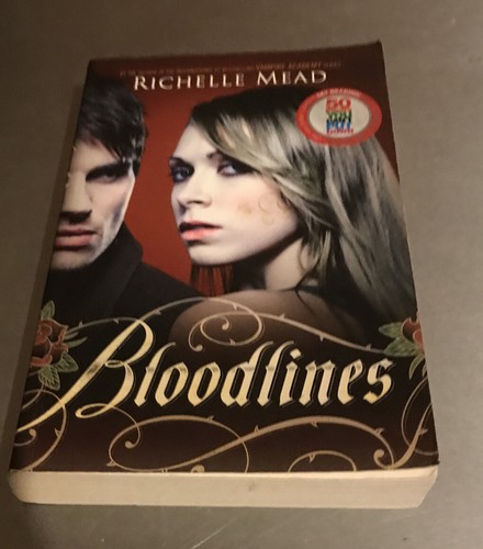 Bloodlines By Richelle Mead (The Bloodlines Series - Book #1 ...