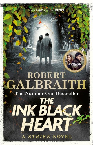 The Ink Black Heart: The Number One international bestseller (Strike 6 ...