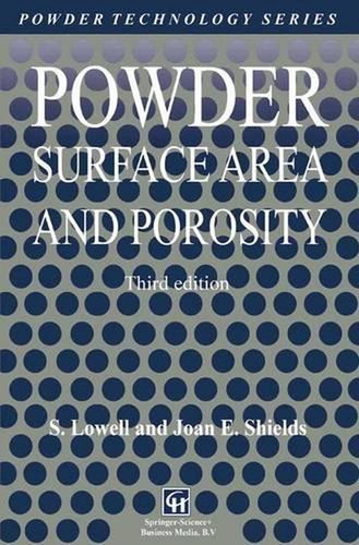 Particle Technology Ser.: Powder Surface Area and Porosity by S. Lowell ...