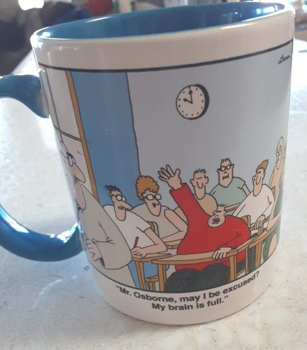Far Side "Mr. Osborne May I Be Excused? My Brain is Full" Mug Coffee ...