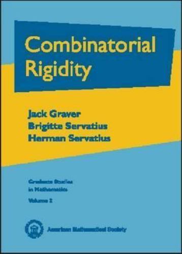 Graduate Studies in Mathematics Ser.: Combinatorial Rigiditiy by Jack E ...