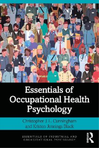 Christopher J. L. Cunningham Kristen Je Essentials of Occupational Healt (Poche) 9781138541122 ...