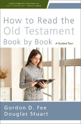 Gordon D. Fee Douglas Stua How to Read the Old Testament Book by Bo ...