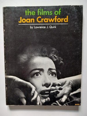 THE FILMS OF JOAN CRAWFORD/ LAWRENCE L. QUIRK/ THE CITADEL PRESS/ 1968 ...