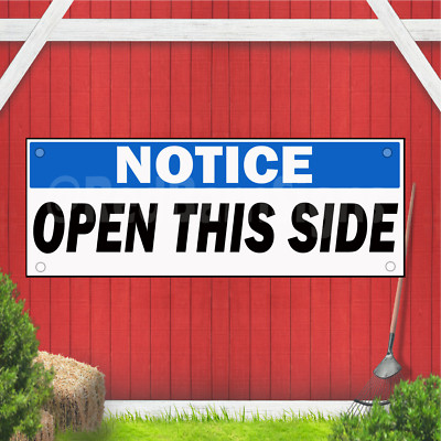 Notice Open This SIde Indoor Outdoor Vinyl Banner Design | eBay