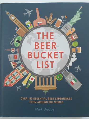 The Beer Bucket List: Over 150 Essential Beer Experiences from Around ...