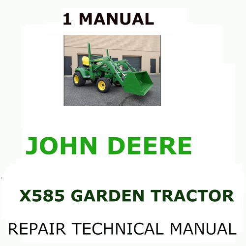 JOHN DEERE X585 LAWN AND GARDEN TRACTOR REPAIR TECHNICAL SERVICE MANUAL ...