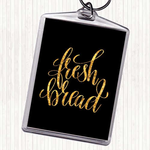 Black Gold Fresh Bread Quote Bag Tag Keychain Keyring | eBay