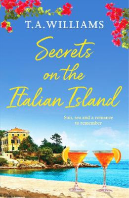 T.A. Williams Secrets on the Italian Island (Poche) Escape to Tuscany ...