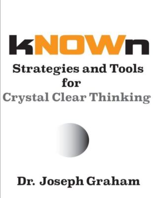 Known: Strategies And Tools For Crystal Clear Thinking 9781501067419| eBay