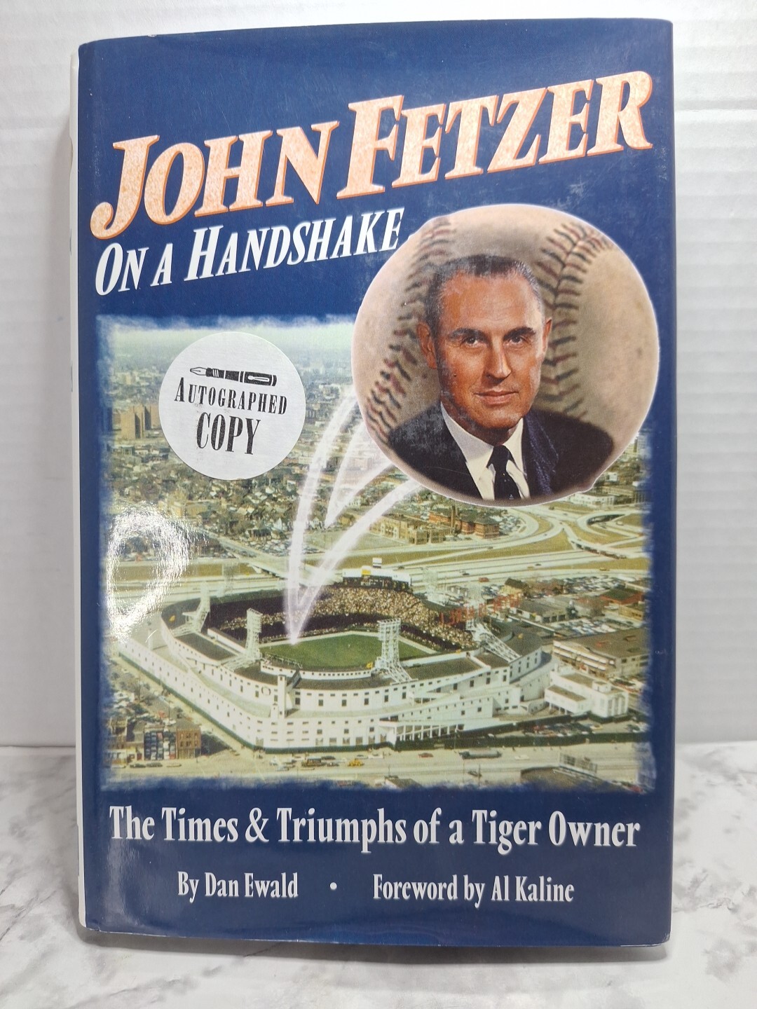 John Fetzer: On a Handshake, Times and Triumphs of a Tiger Owner- Ewald ...