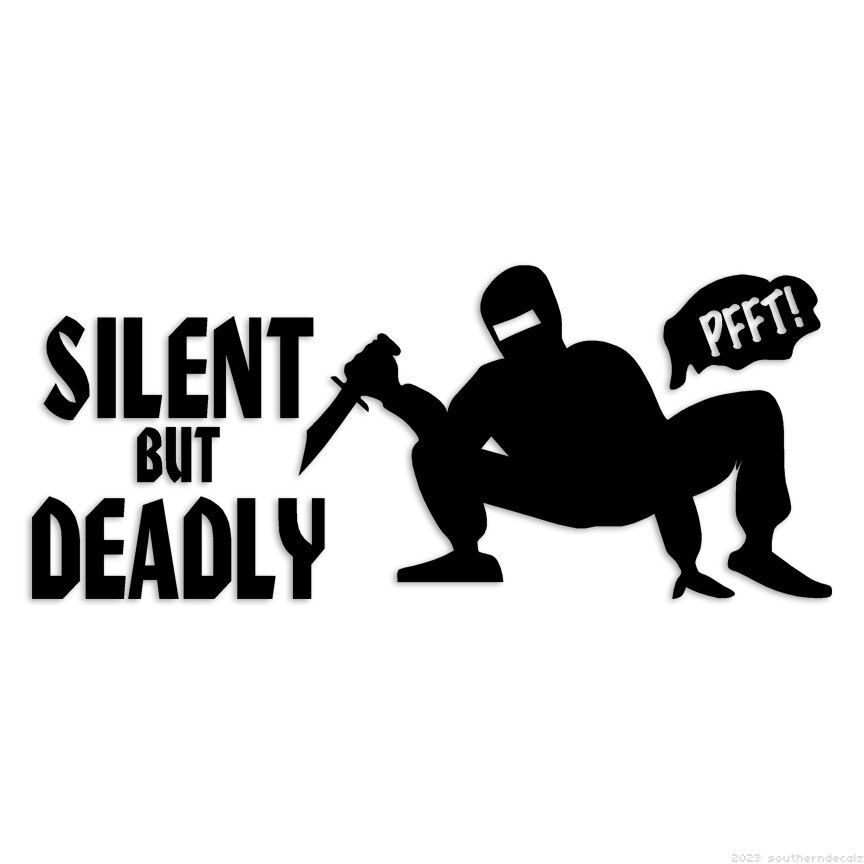 Silent Deadly Fart Ninja - Decal Sticker - Multiple Colors & Sizes ...