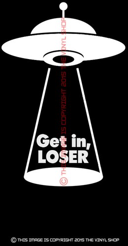 "Get In Loser" Decal Sticker,Funny,Alien,Sci Fi,UFO,Space,Contact ...