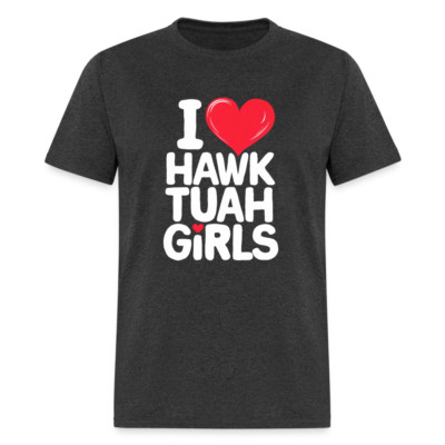 I Love Hawk Tuah Girls T-Shirt | eBay UK