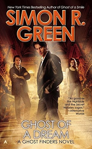 GHOST OF A DREAM (A GHOST FINDERS NOVEL) By Simon R. Green **Mint ...