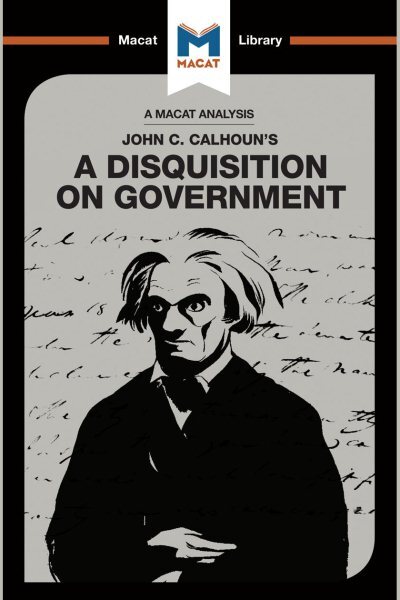 The Macat Library: Disquisition on Government by Etienne Stockland and ...