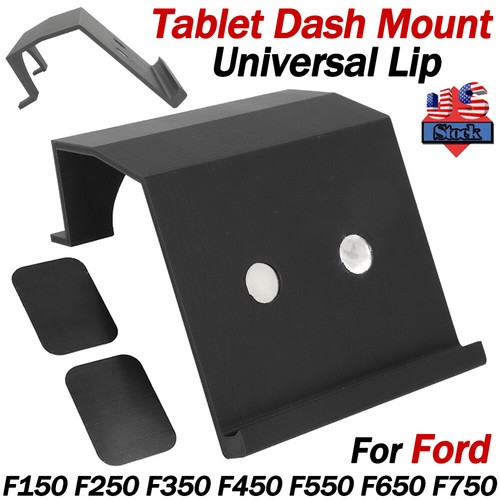 For Ford Tablet Dash Mount LIP F150 F250 F350 F450 F550 F650 F750 ...