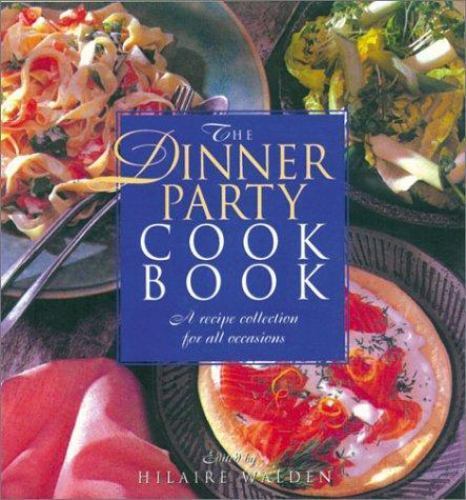 The Dinner Party Cookbook: A Recipe Collection for All Occasions ...