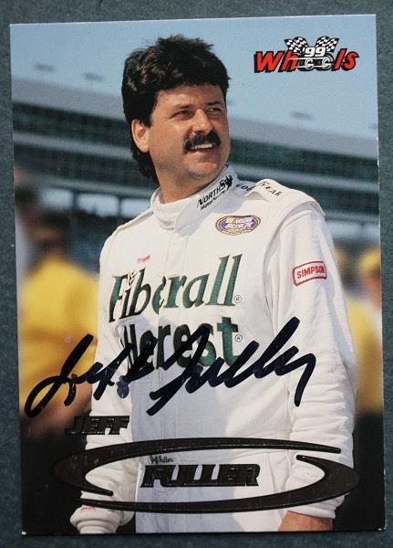 Nascar Driver Jeff Fuller signed / autographed 1999 Wheels racing card ...