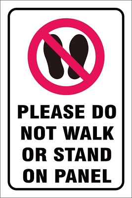 DO NOT WALK OR STAND ON PANEL Sign - Various Sizes - Free Shipping ...