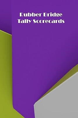 Rubber Bridge Tally Scorecards: 100 Tally Scoresheets for Rubber by ...
