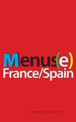 Menus(e): France/Spain by P. Robillard, P Torres and J. Albertson (2012 ...