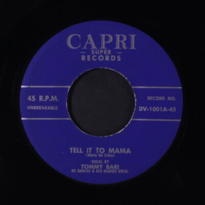 TOMMY BARI: tell it to mama CAPRI 7" Single 45 RPM | eBay
