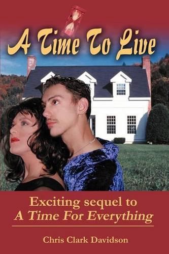 A Time To Live: Exciting sequel to A Time For Everything by Chris Clark ...
