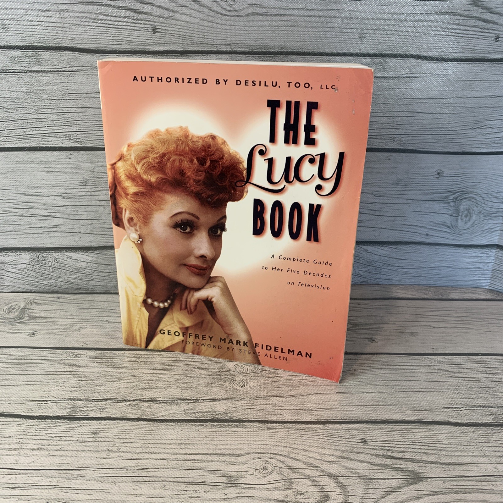 The Lucy Book A Complete Guide to Her Five Decades on Television 1st ...