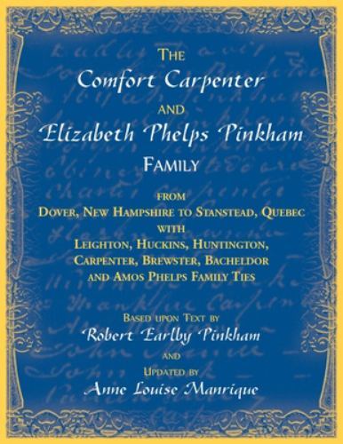 The Comfort Carpenter and Elizabeth Phelps Pinkham Family. from Dover ...