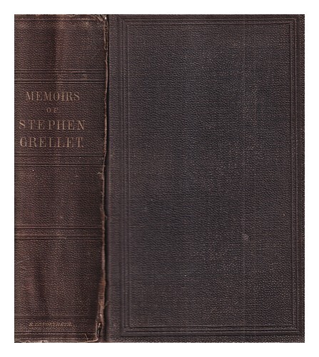 GRELLET, STEPHEN (1773-1855) Memoirs of the life and gospel labours of ...